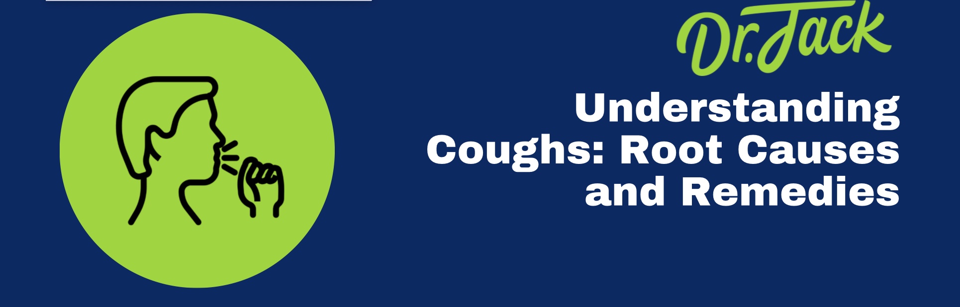 Understanding Coughs: Root Causes and Remedies - Dr. Jack Kunkel